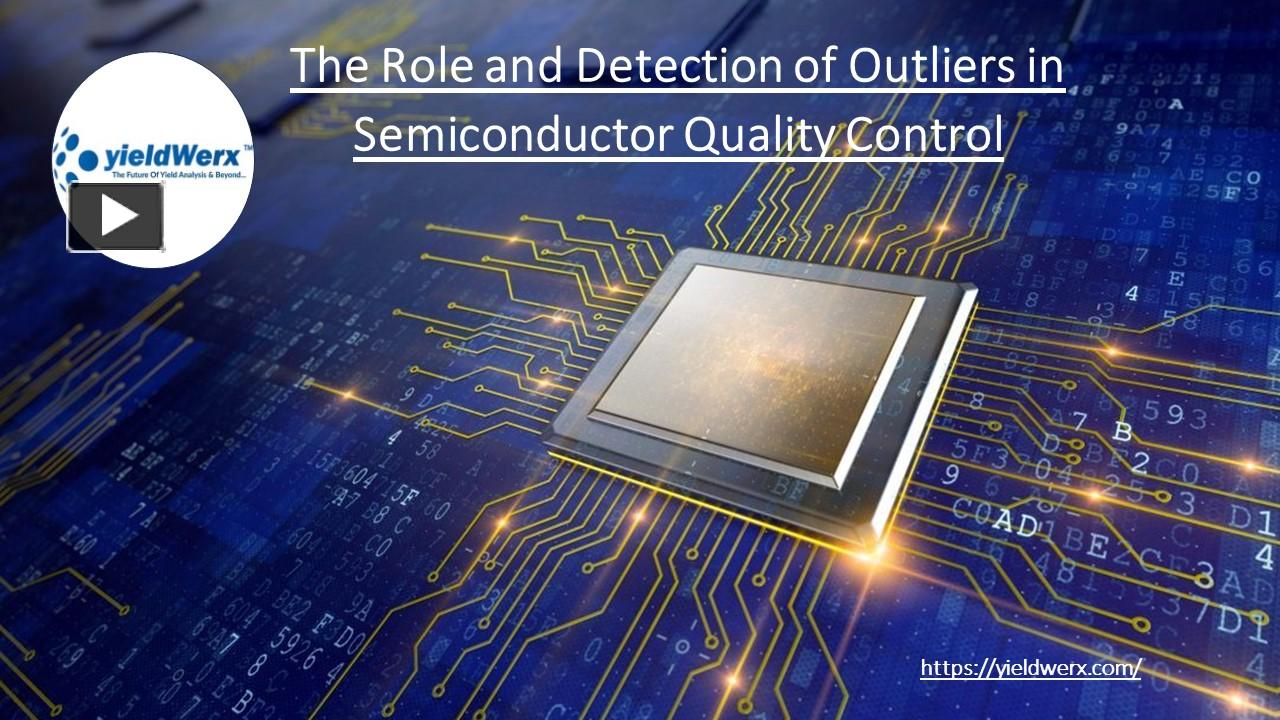 PPT – The Role and Detection of Outliers in Semiconductor Quality Control PowerPoint ...