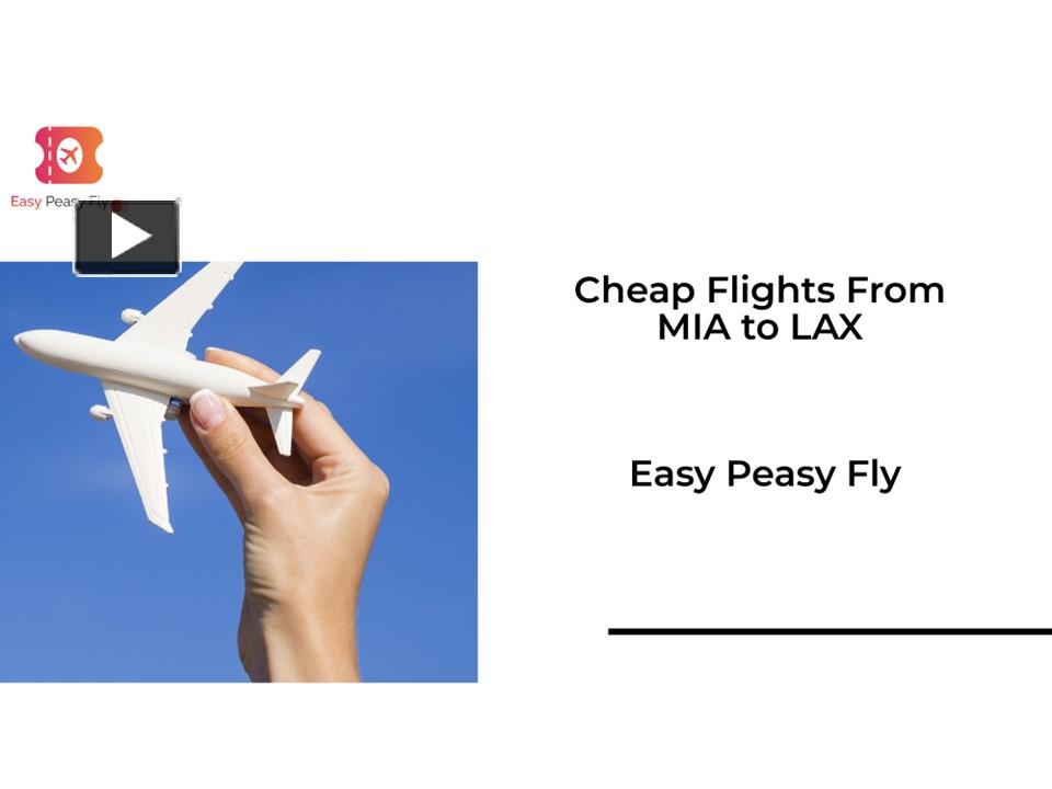 Ppt Easy Peasy Fly Cheapest Flights From Mia To Lax Powerpoint