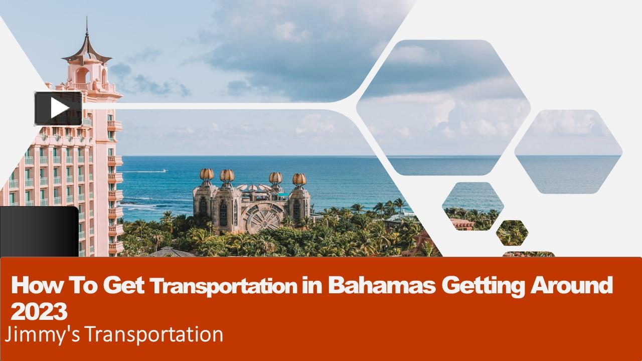 PPT – How To Get Transportation in Bahamas Getting Around 2023 ...