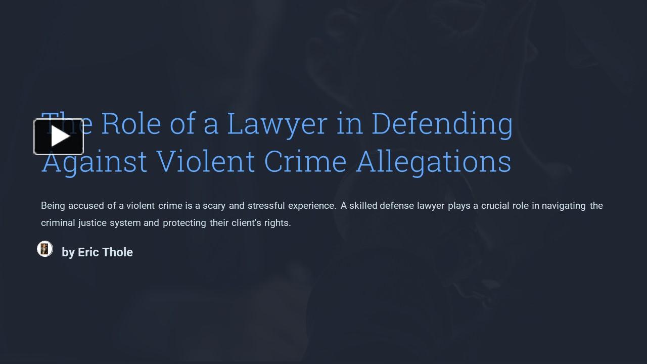PPT – Role of a Lawyer in Defending Against Violent Crime Allegations PowerPoint presentation ...