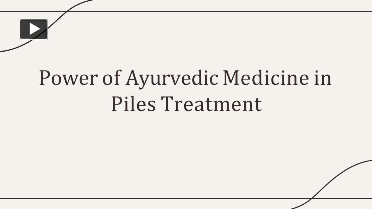PPT – Ayurvedic medicine for Piles with no side effects PowerPoint presentation | free to ...