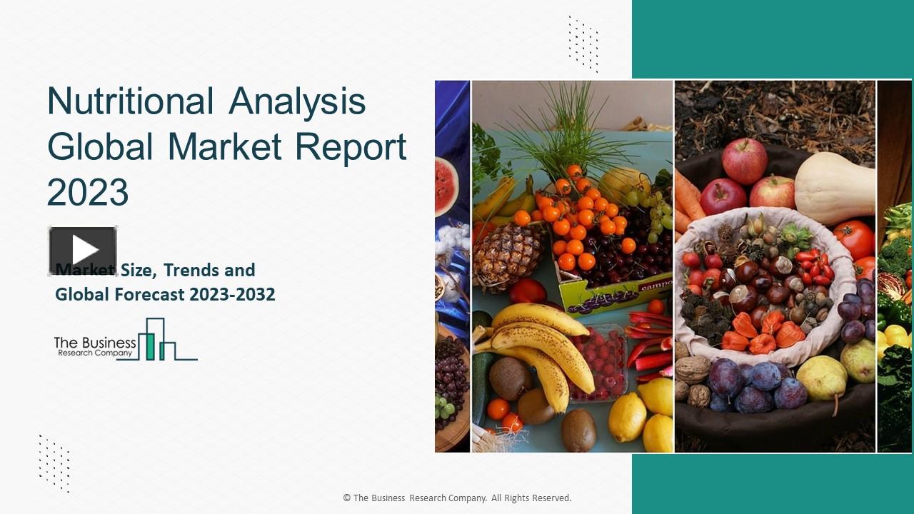 PPT – Global Nutritional Analysis Market Outlook Through 2023-2032 PowerPoint presentation ...
