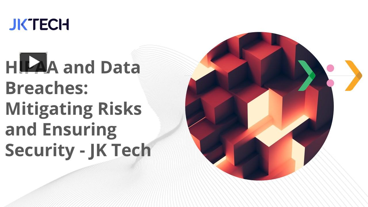 PPT – HIPAA and Data Breaches_ Mitigating Risks and Ensuring Security - JK Tech PowerPoint ...