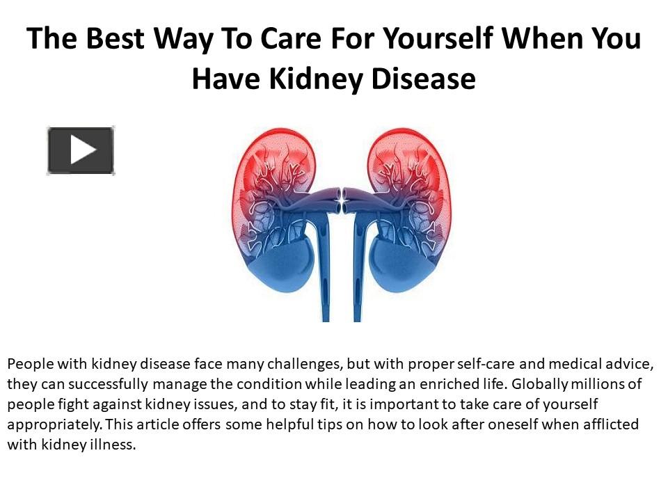 PPT – The Most Effective Kidney Disease Self-Care Strategy PowerPoint presentation | free to ...