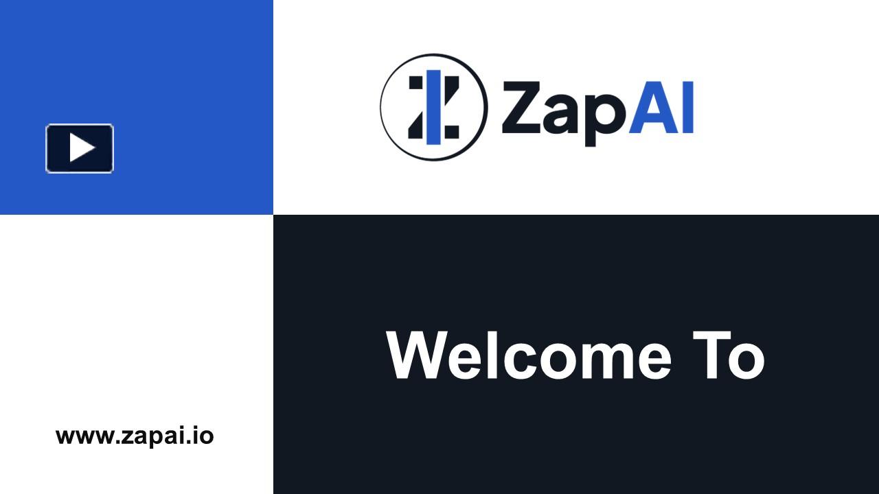 PPT – Welcome To Zap AI PowerPoint presentation | free to download - id: 9745cb-ZWRjZ