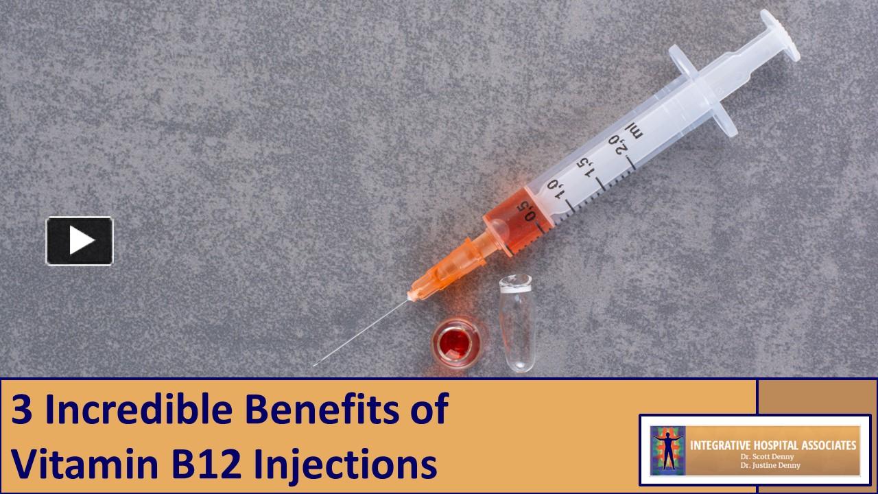 PPT – Supercharge Your Well-being: 3 Life-changing Benefits of Vitamin B12 Injections PowerPoint ...