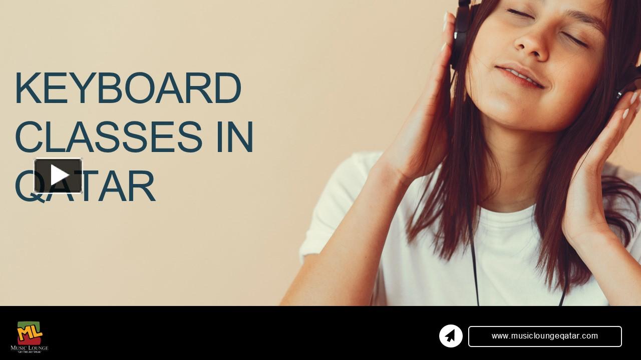PPT – Keyboard classes in Qatar PowerPoint presentation | free to download - id: 97464c-NjI4Y