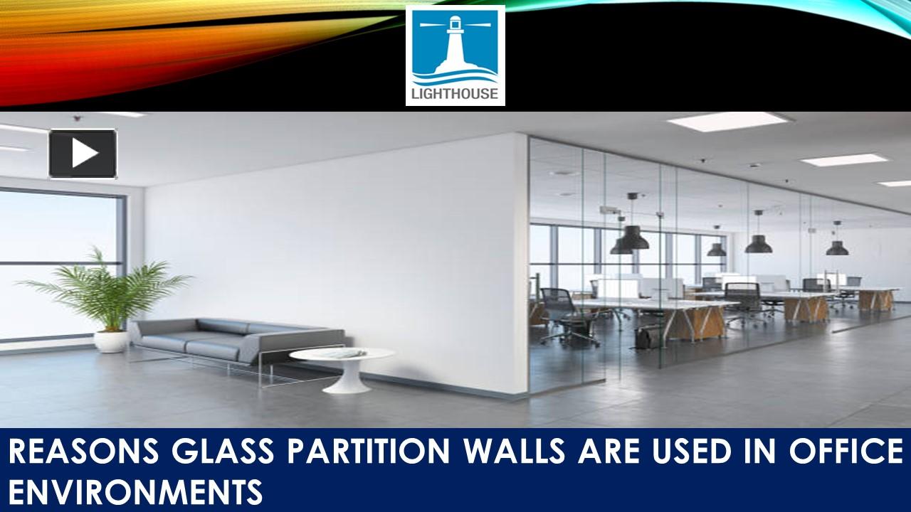 Ppt Reasons Glass Partition Walls Are Used In Office Environments Powerpoint Presentation 