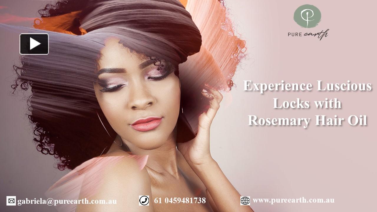 PPT – Experience Luscious Locks with Rosemary Hair Oil PowerPoint presentation | free to ...