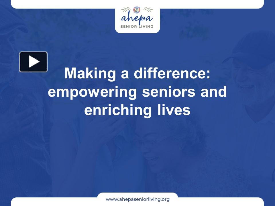 PPT – Making a difference: empowering seniors and enriching lives PowerPoint presentation | free ...