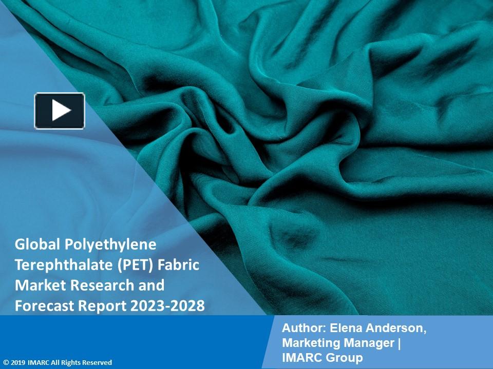 Polyethylene Terephthalate (PET) Fabric Market PPT: Growth, Outlook, Demand, Keyplayer Analysis ...