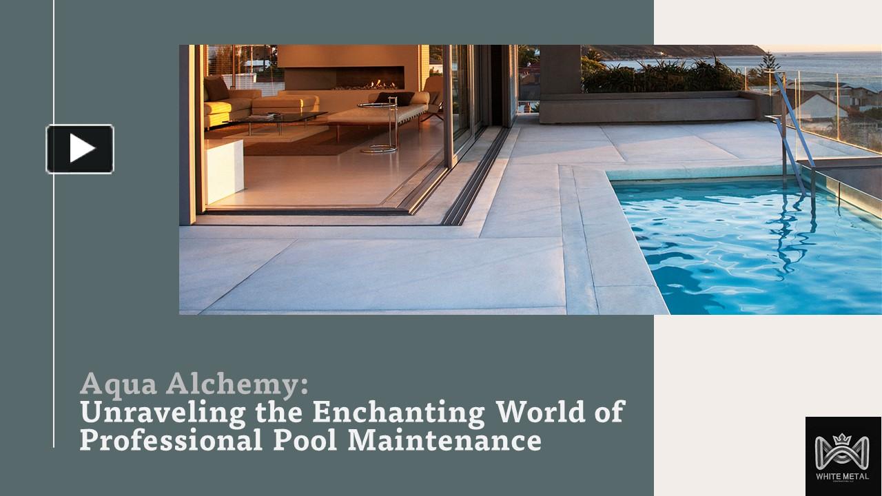 PPT – Aqua Alchemy:Unraveling the Enchanting World of Professional Pool Maintenance PowerPoint ...
