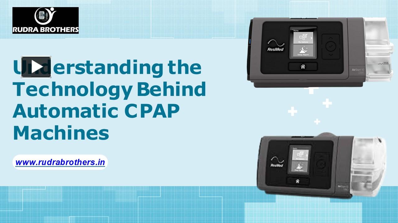 Understanding the Technology Behind Automatic CPAP Machines presentation | free to download