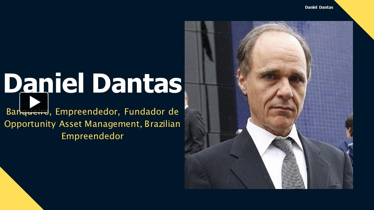 O Papel dos Banqueiros no Desenvolvimento Econômico-Entendendo Daniel Dantas presentation | free ...