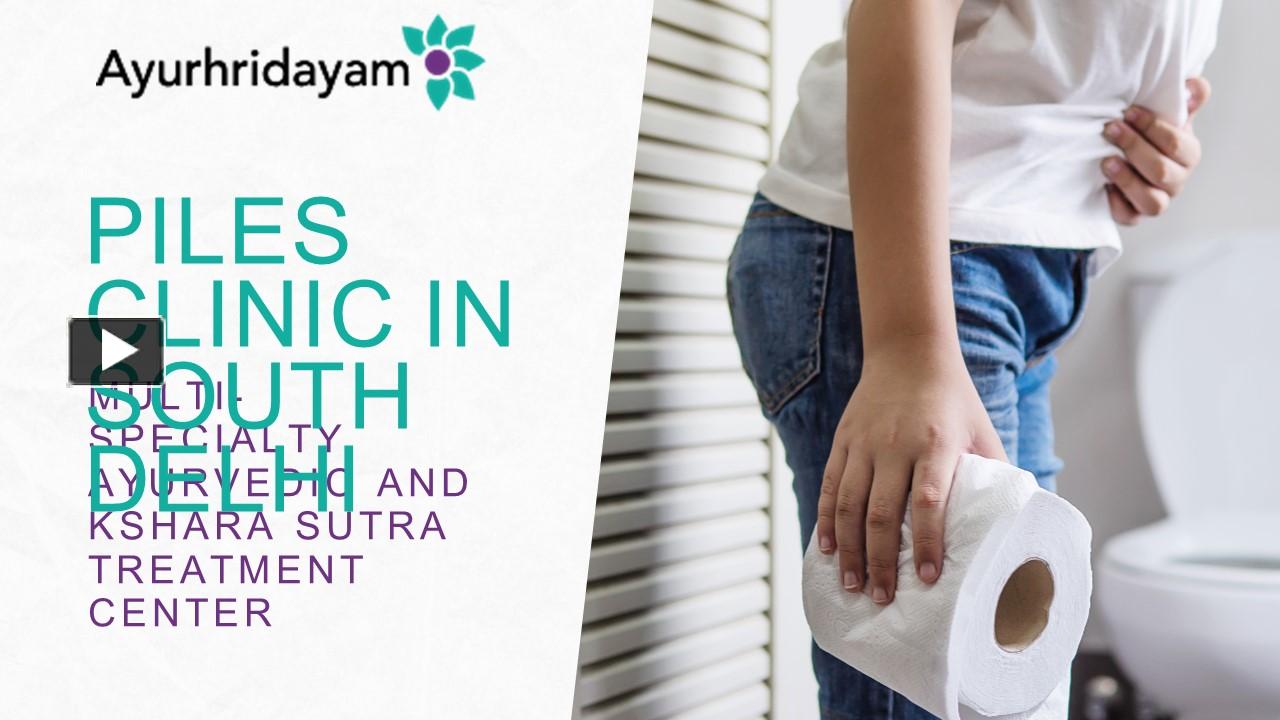 PPT – Best Ayurvedic Piles Clinic in South Delhi PowerPoint presentation | free to download - id ...