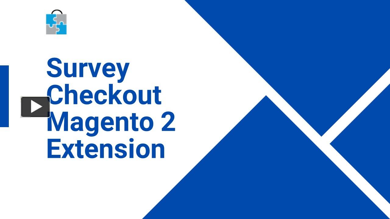 PPT – Magento 2 Survey Checkout Extension PowerPoint presentation | free to download - id ...