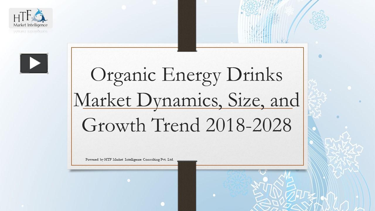 Organic Energy Drinks Market Dynamics, Size, and Growth Trend 2018-2028 presentation | free to ...