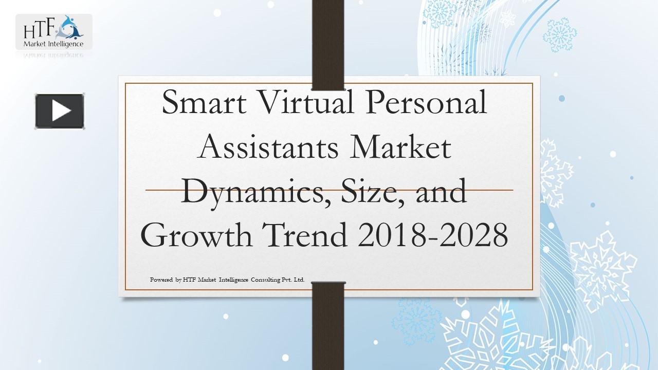 Smart Virtual Personal Assistants Market Dynamics, Size, and Growth Trend 2018-2028 presentation ...