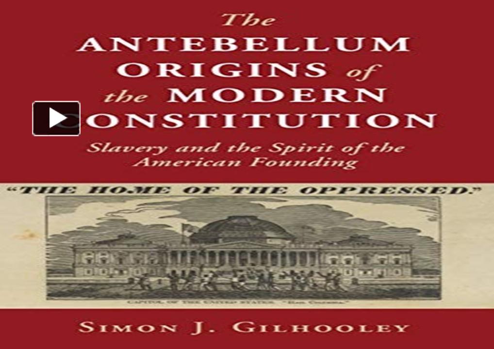 PPT – PDF_ The Antebellum Origins of the Modern Constitution: Slavery and the Spirit of ...