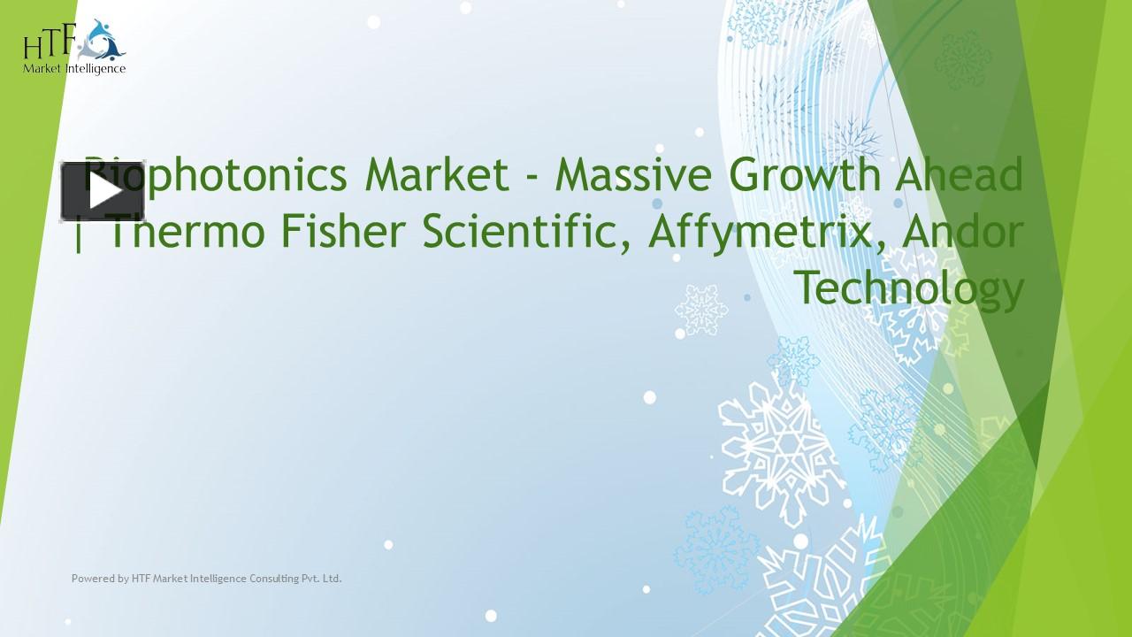 PPT – Biophotonics Market PowerPoint presentation | free to download - id: 974fc9-YzZhN