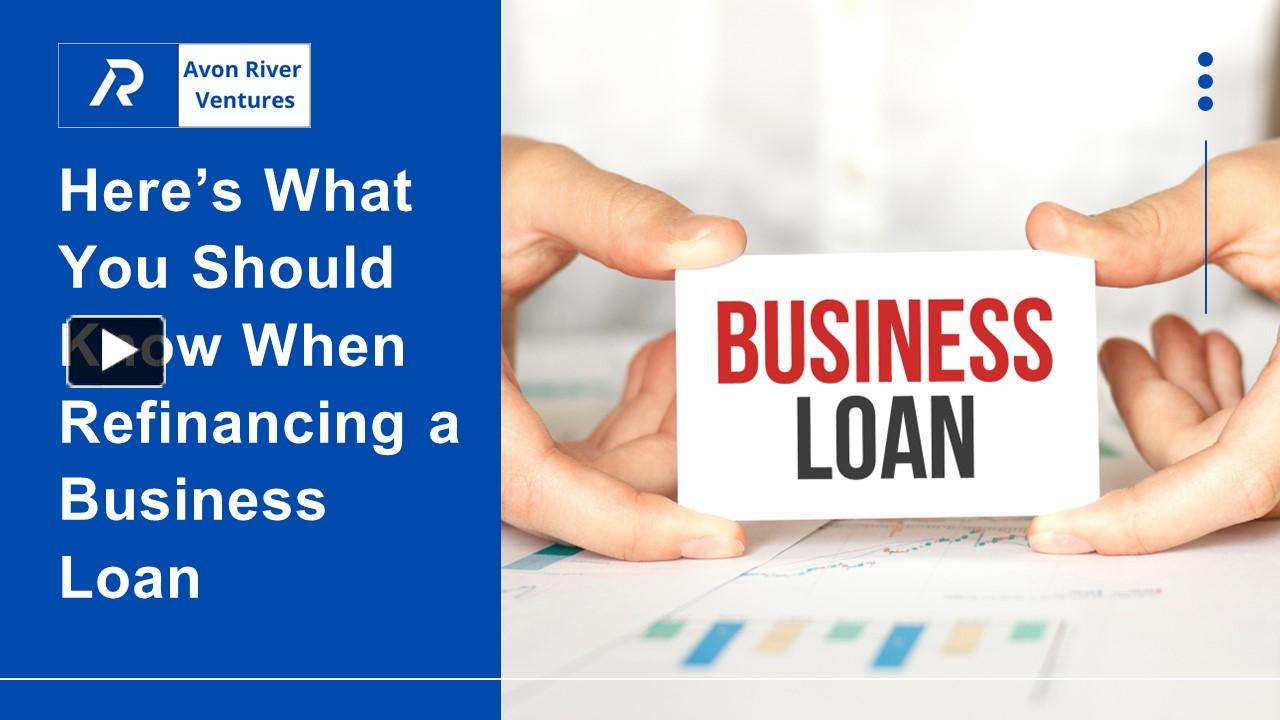 Here’s What You Should Know When Refinancing a Business Loan presentation | free to download