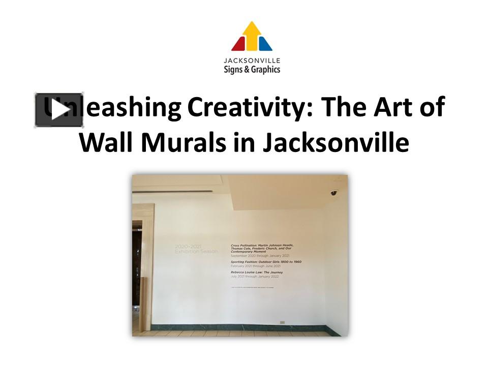 PPT – Unleashing Creativity: The Art of Wall Murals in Jacksonville PowerPoint presentation ...