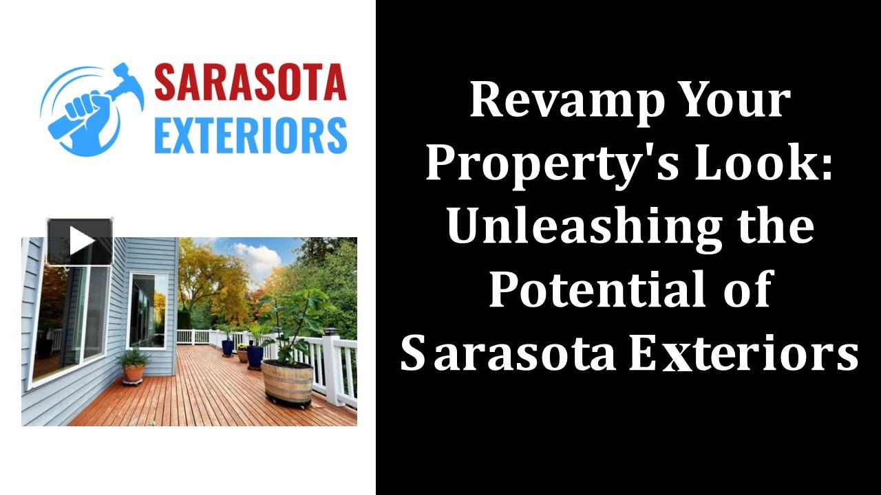 PPT – TRANSFORM YOUR PROPERTY EXTERIOR WITH SARASOTA EXTERIORS PowerPoint presentation | free to ...
