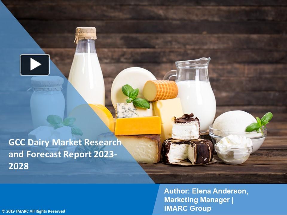 GCC Dairy Market Growth, Demand and Challenges of the Key Industry Players 2028 presentation ...