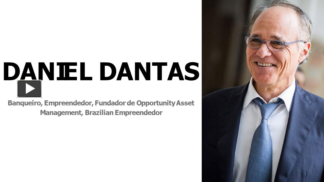 PPT – Daniel Dantas explora a divisão entre varejo e banco de investimento PowerPoint ...