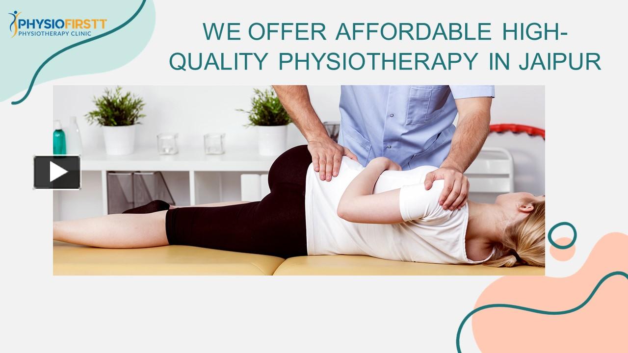 Jaipur Physiotherapy Clinic - Physio Firstt presentation | free to download
