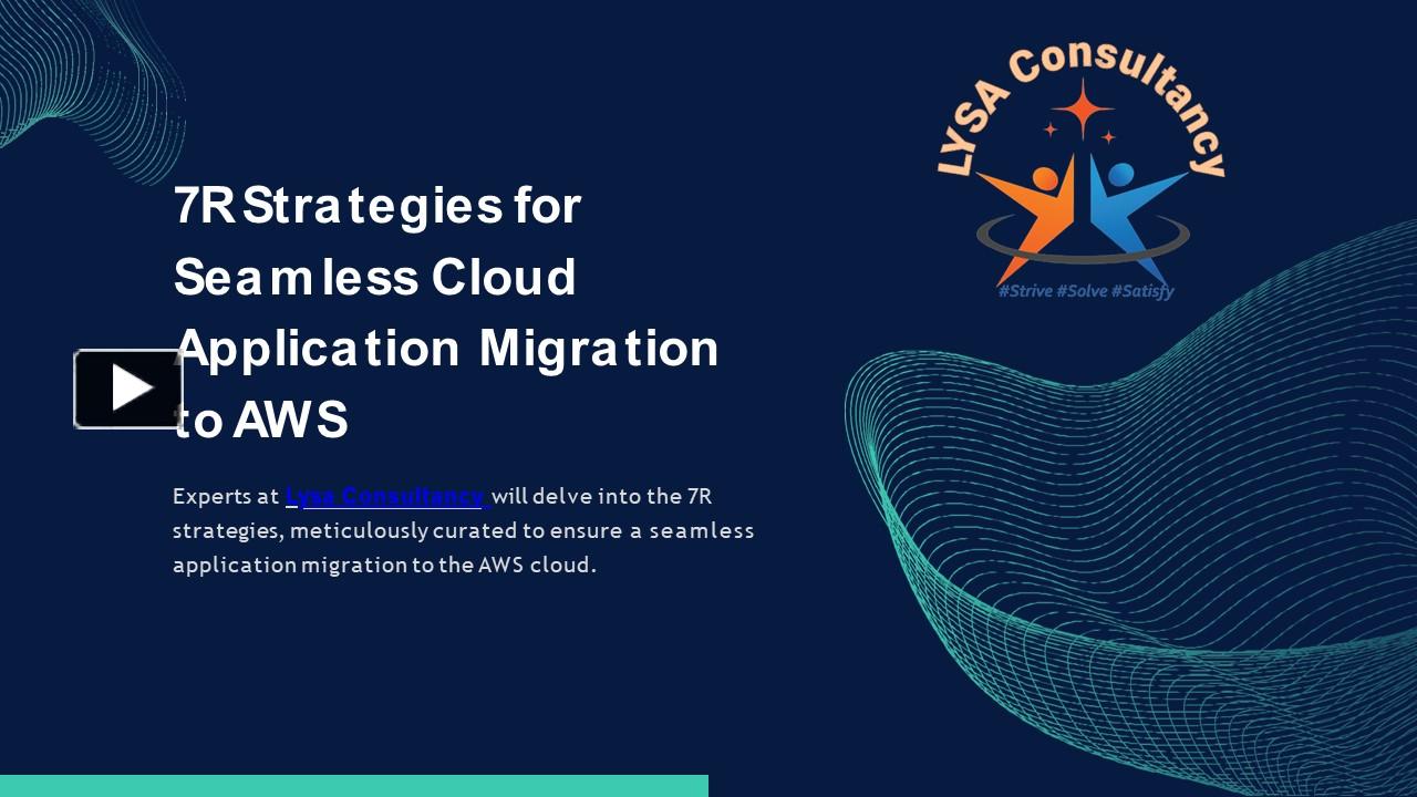 7R Strategies For Seamless Cloud Application Migration To AWS presentation | free to download