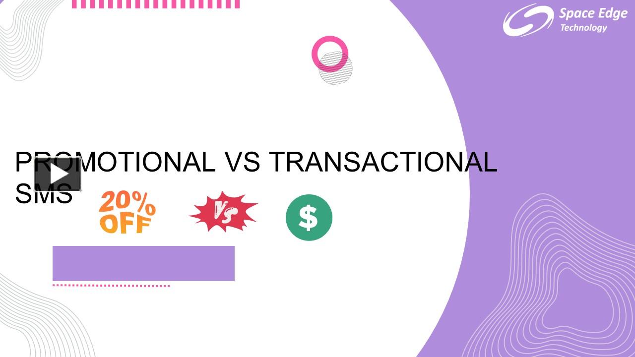 PPT – Promotional vs Transactional SMS: Choosing the Right Strategy PowerPoint presentation ...