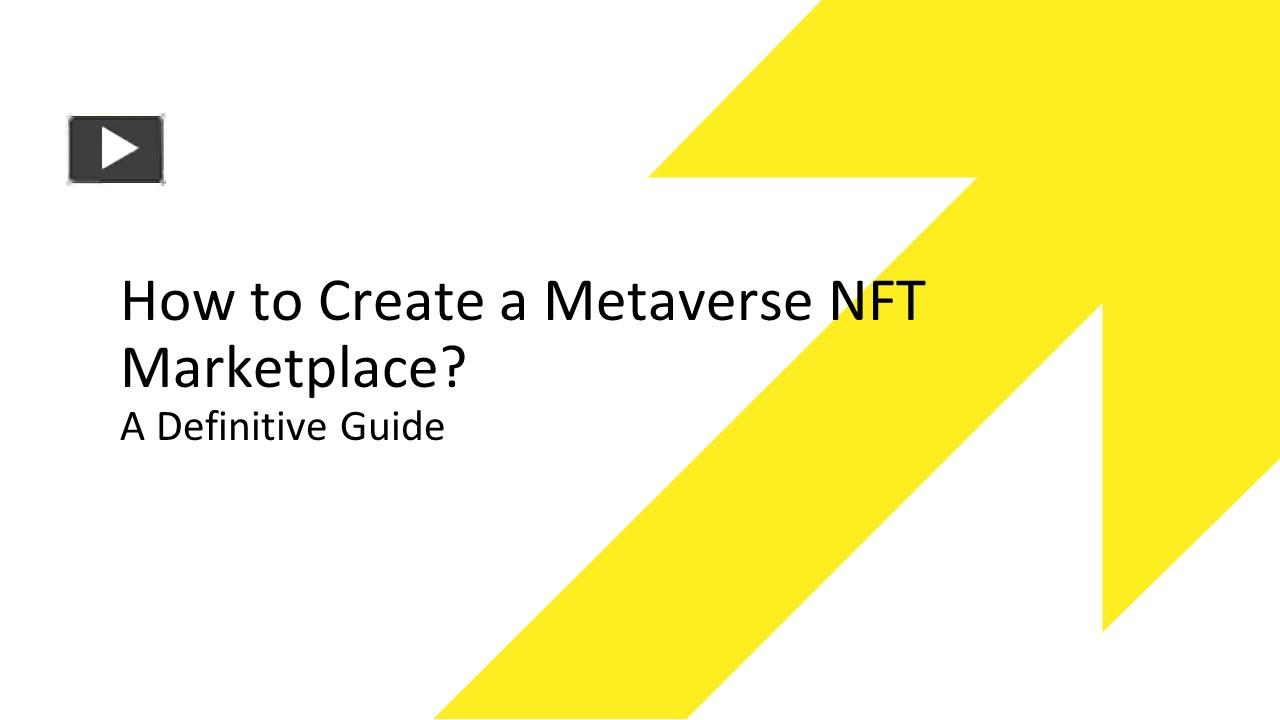 PPT – How to Create a Metaverse NFT Marketplace? A Definitive Guide PowerPoint presentation ...