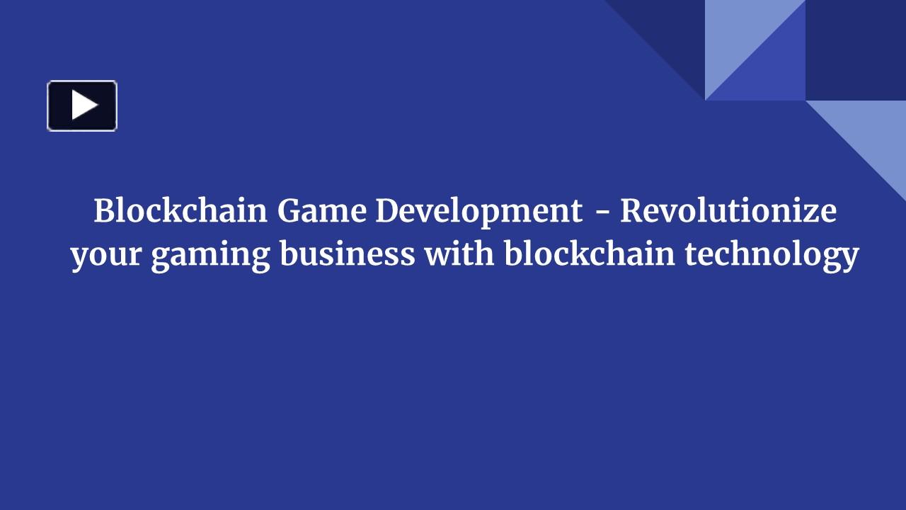 PPT – Blockchain Game Development - Revolutionize your gaming business with blockchain ...