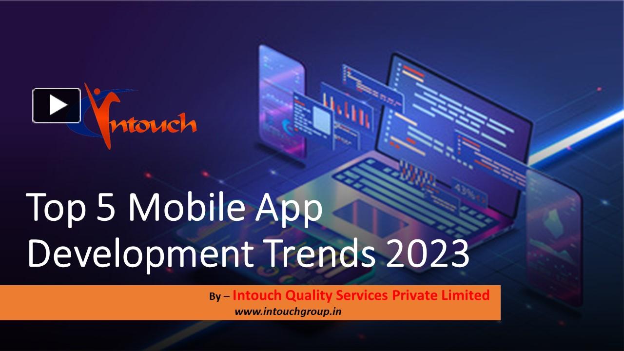 PPT – Top 5 Mobile App Development Trends 2023 PowerPoint presentation | free to download - id ...