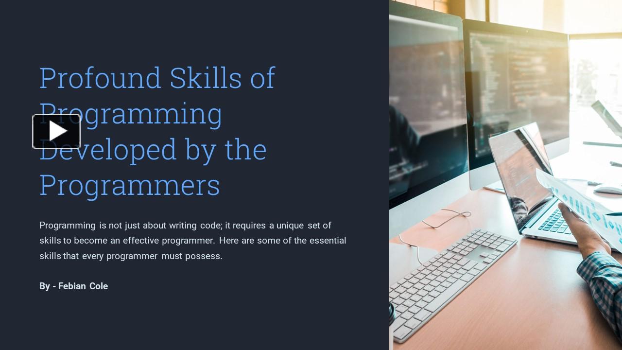 Profound Skills of Programming Developed by the Programmers presentation | free to download