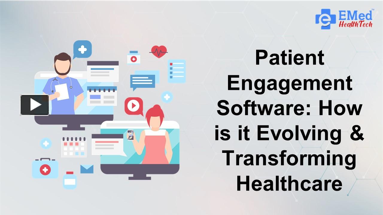 Patient Engagement Software: How is it Evolving & Transforming Healthcare presentation | free to ...
