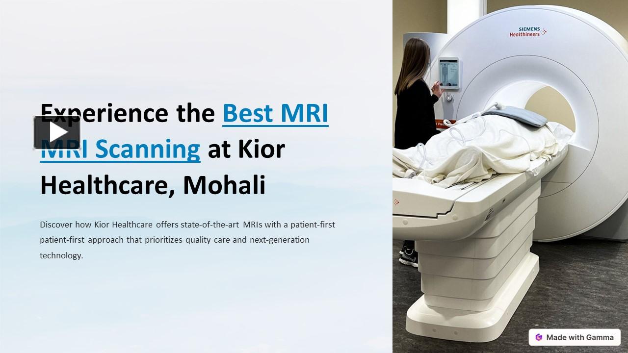 PPT – Best MRI Scanning Centre in Mohali | Kior Healthcare PowerPoint presentation | free to ...