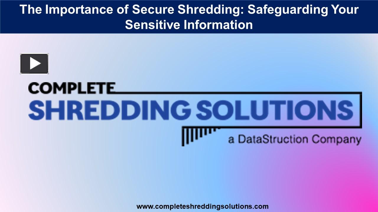 PPT – The Importance of Secure Shredding Safeguarding Your Sensitive Informatio PowerPoint ...