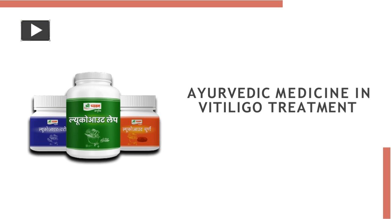 PPT – Ayurvedic medicine for vitiligo treatment PowerPoint presentation | free to download - id ...