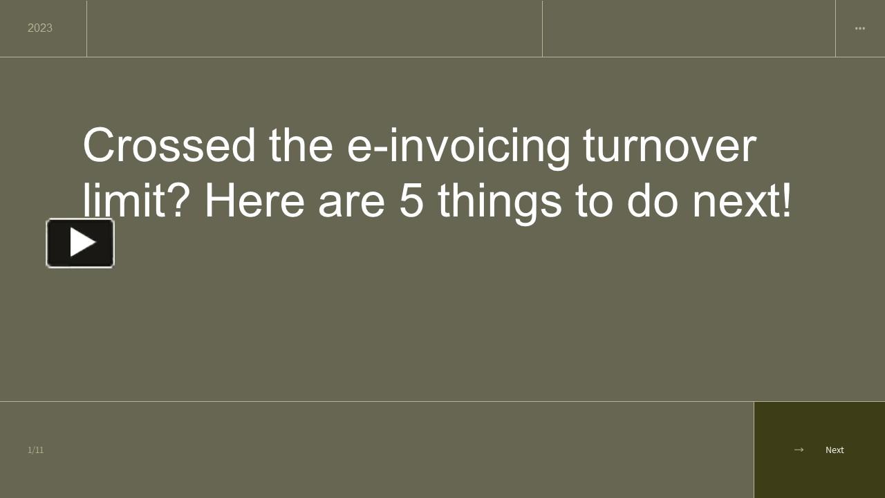 PPT – Crossed the e-invoicing turnover limit? Here are 5 things to do next! PowerPoint ...