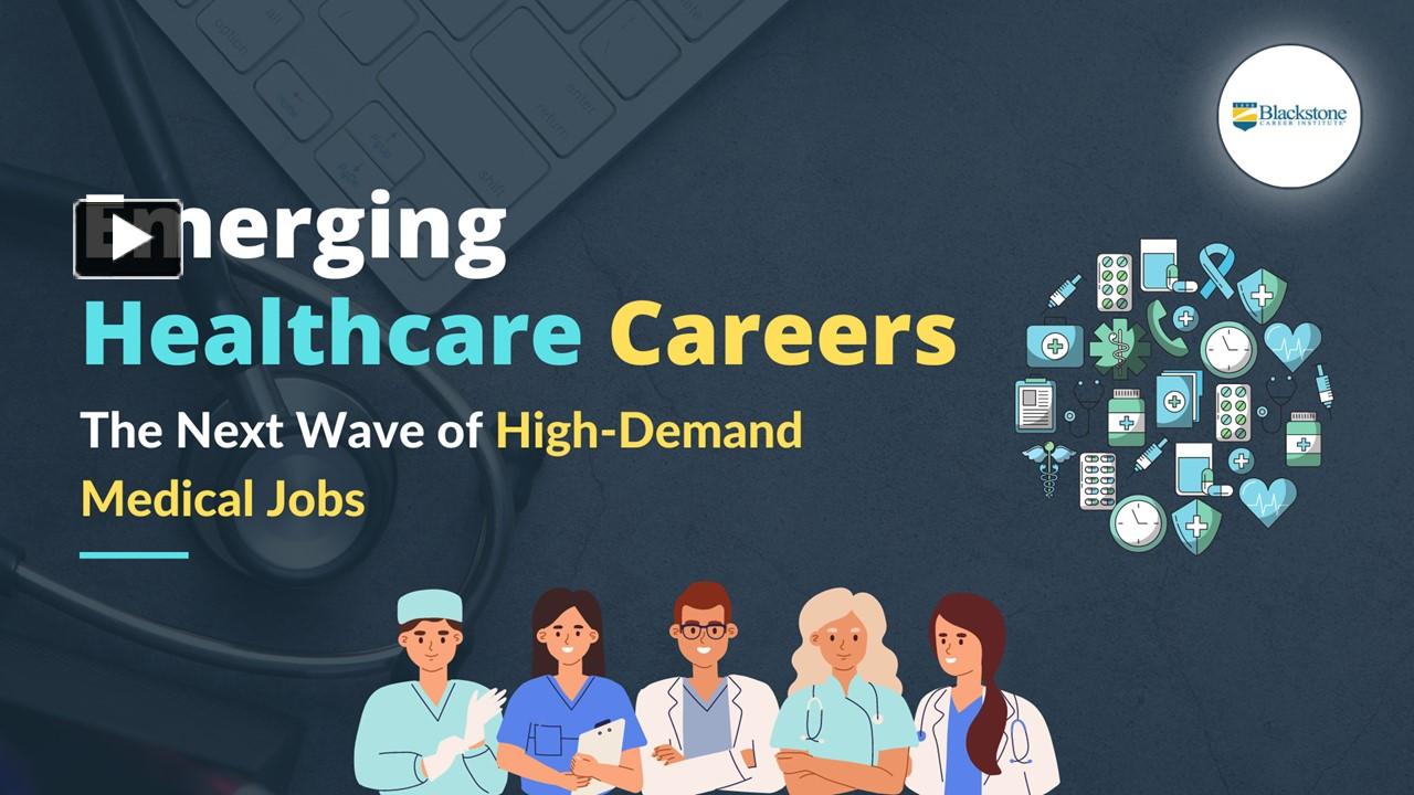 PPT – Emerging Healthcare Careers The Next Wave of High-Demand Medical Jobs PowerPoint ...