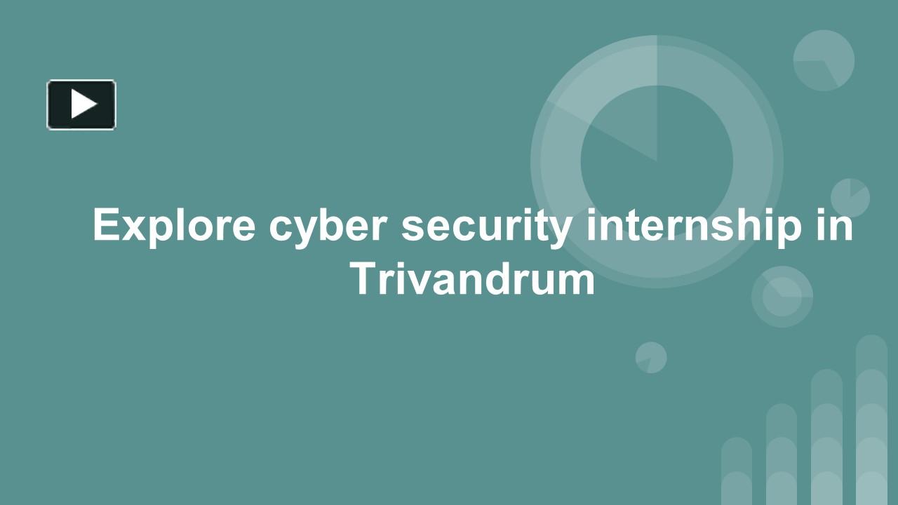 Cyber Security Internship in Trivandrum presentation | free to download