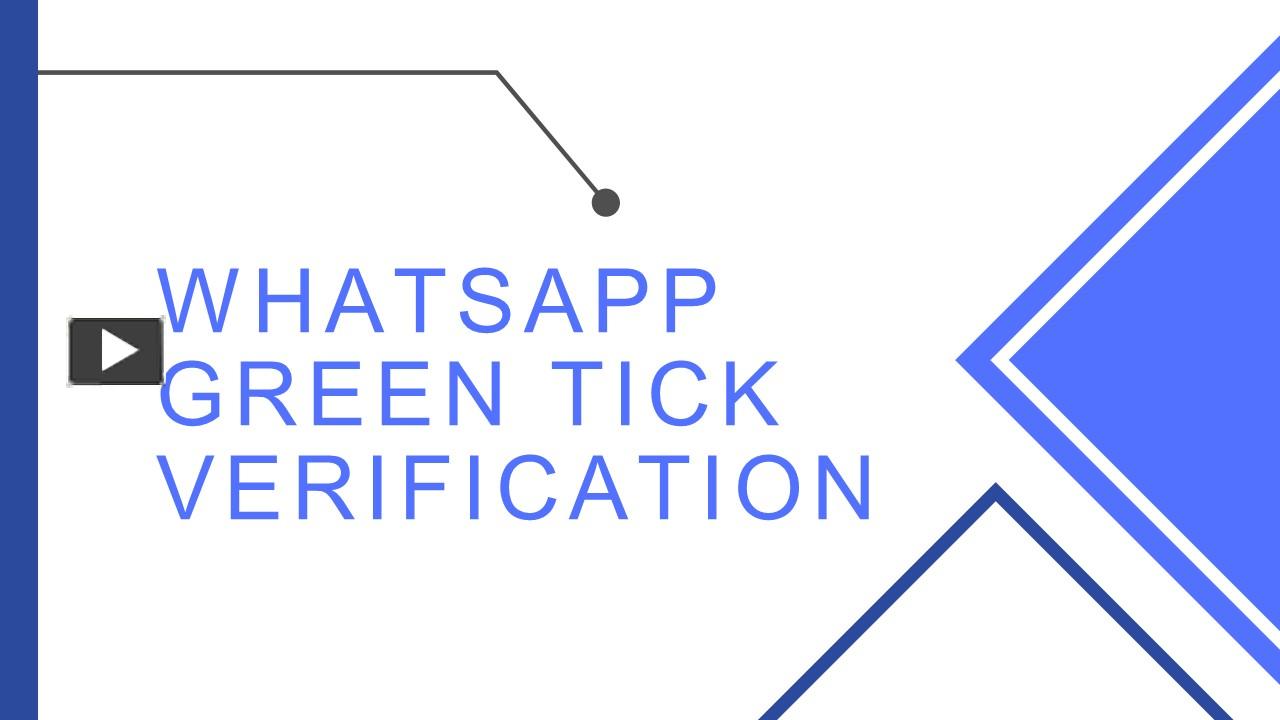 PPT – Get Verified With WhatsApp Green Tick PowerPoint presentation | free to download - id ...