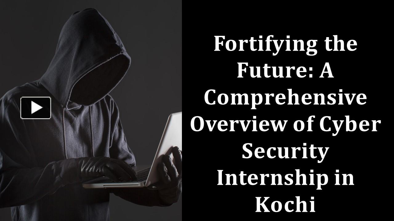 PPT – Cyber Security Internship In Kochi PowerPoint presentation | free ...