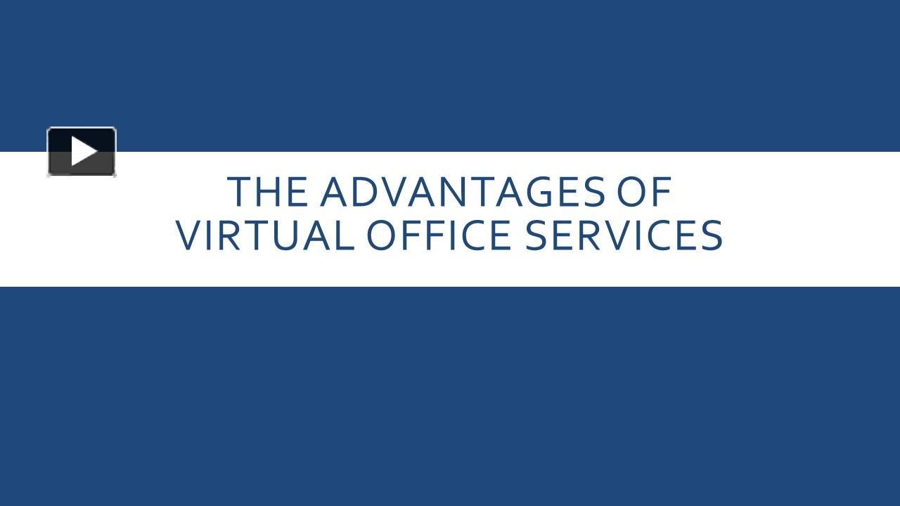 PPT – the Advantages of Virtual Office Services PowerPoint presentation | free to download - id ...