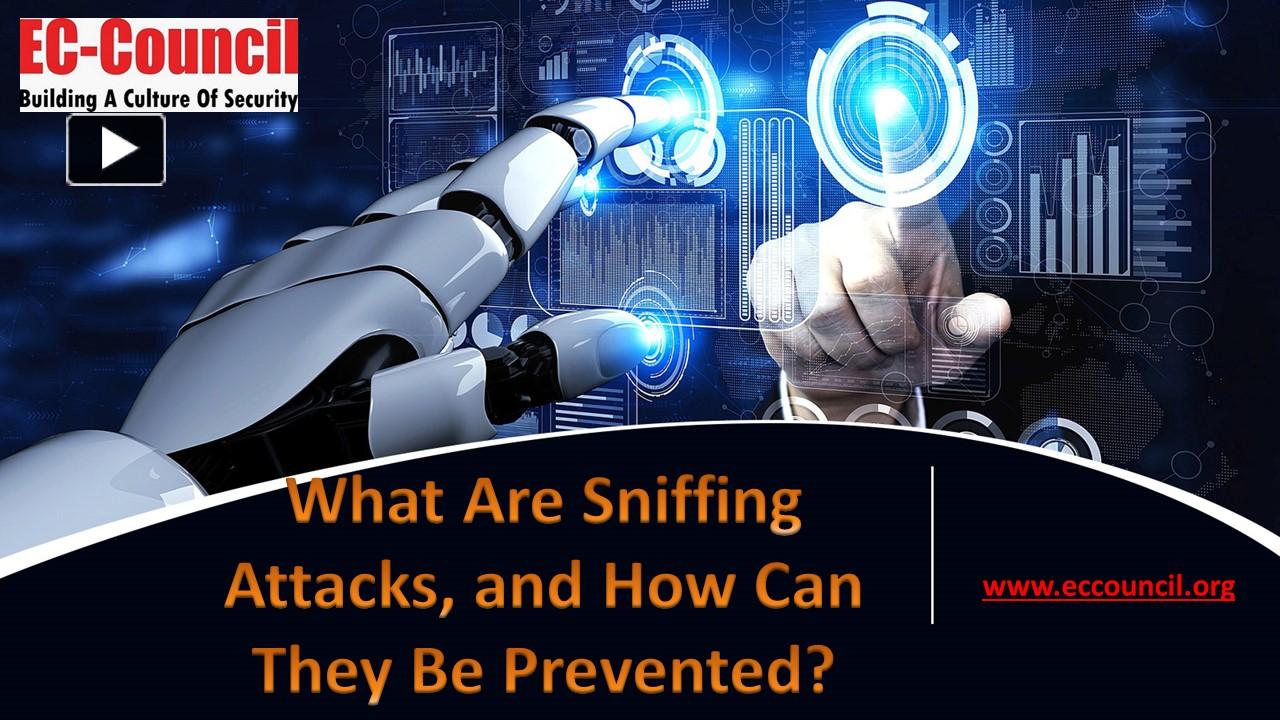 PPT – What Are Sniffing Attacks, and How Can They Be Prevented? PowerPoint presentation | free ...