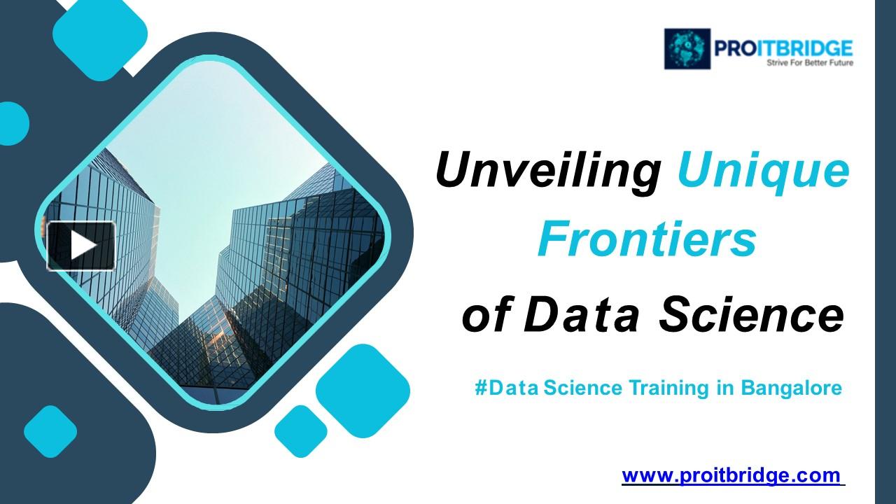 PPT – Data Science Training in Bangalore | Learn Analytics & ML | PROITBRIDGE PowerPoint ...