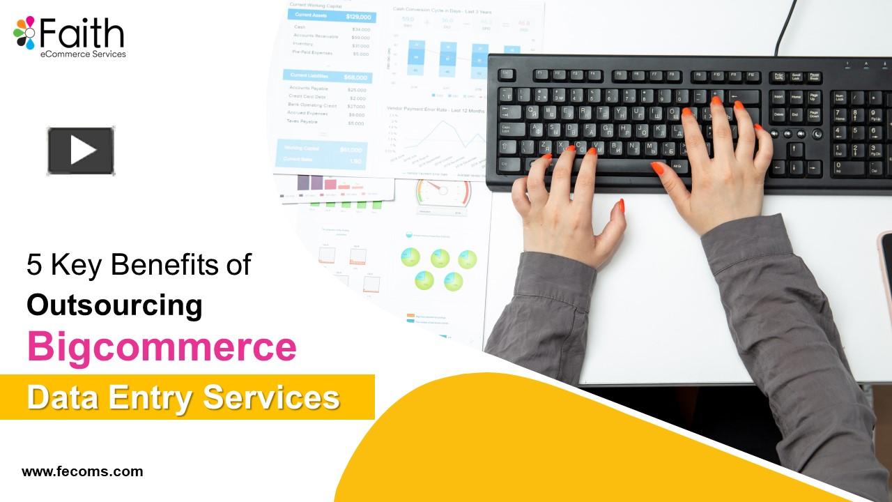 PPT – 5 Key Benefits of Outsourcing Bigcommerce Data Entry Services PowerPoint presentation ...