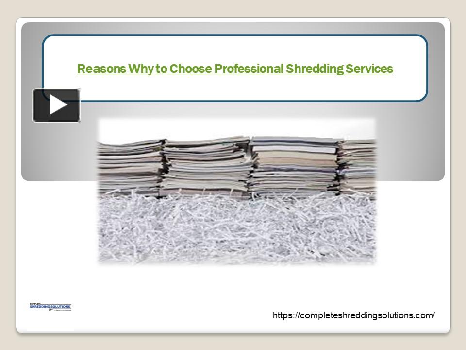Reasons Why to Choose Professional Shredding Services presentation | free to download